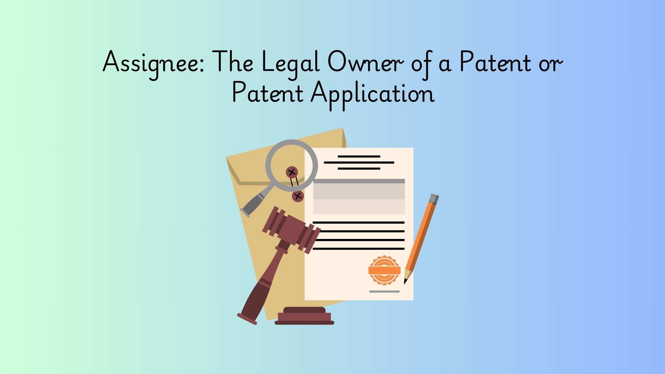 Assignee: The Legal Owner of a Patent or Patent Application - Global Patent Search