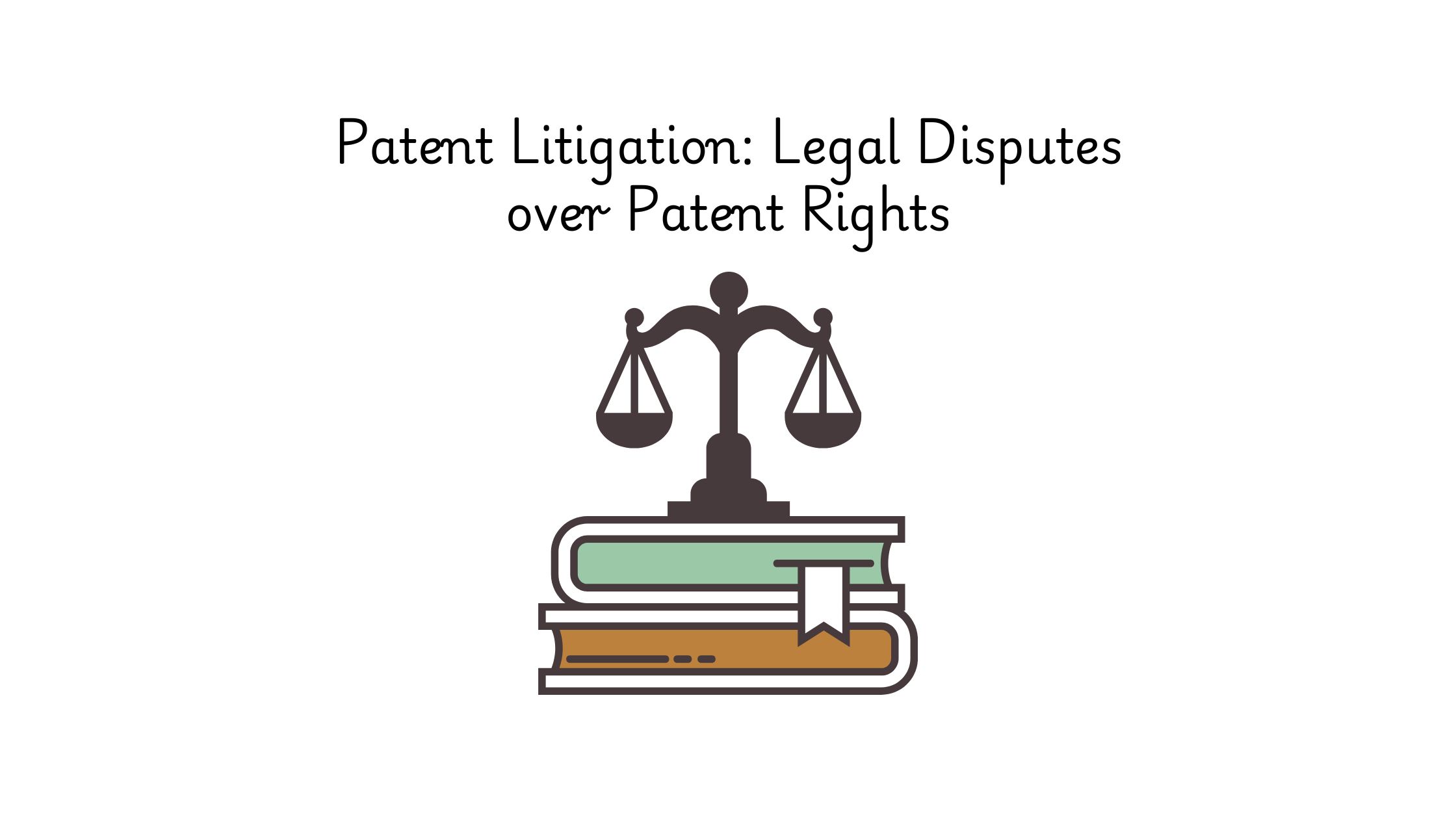 Patent Litigation: The High-Stakes Battle for IP Rights