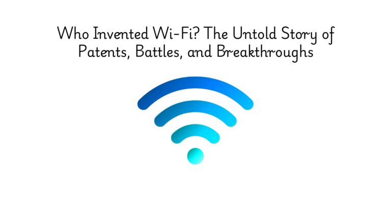 Who Invented Wi-Fi? Inside the Evolution of Wireless Tech